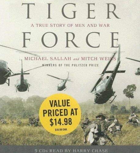 Tiger Force : A True Story of Men and War by Mitch Weiss and Michael ...