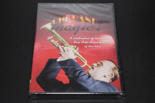 Big Band Magic: A Celebration of Bay Area Dance Halls of the 40's New ...