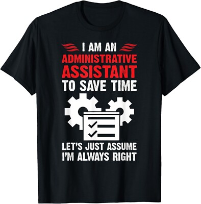 Administrative Assistant To Save Time Funny Admin Gift Unisex T-Shirt ...