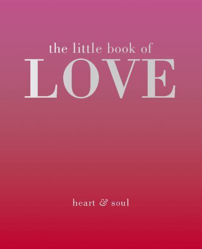 The Little Book of Love : Heart and Soul by Tiddy Rowan (2015 ...