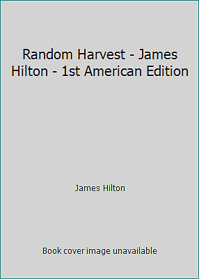 Random Harvest - James Hilton - 1st American Edition by James Hilton | eBay