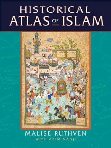 Historical Atlas of Islam by Ruthven, Malise 9780674013858 | eBay