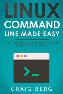 Craig Berg Linux Command Line Made Easy (Poche) | eBay