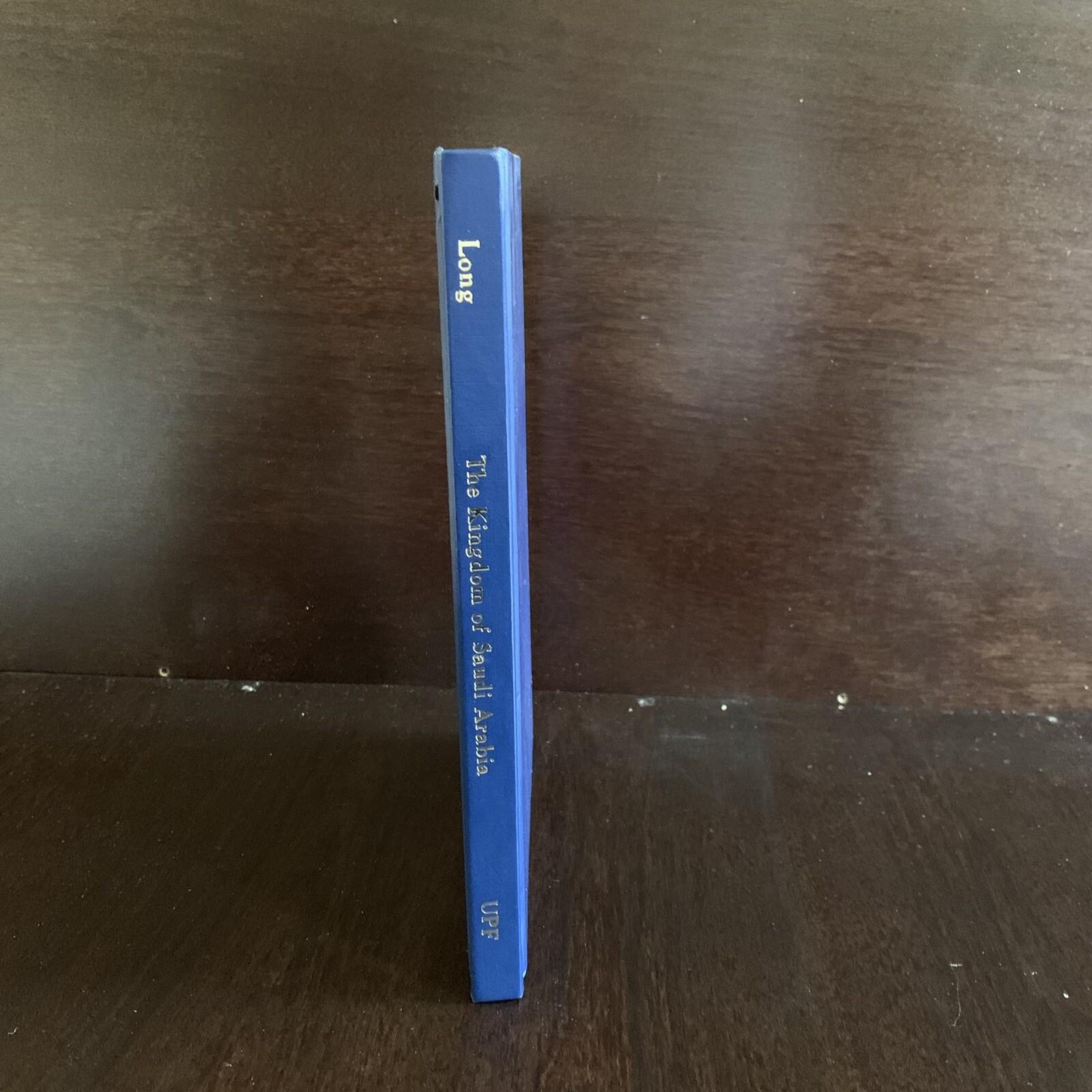 The Kingdom of Saudi Arabia by David E. Long First Edition University ...