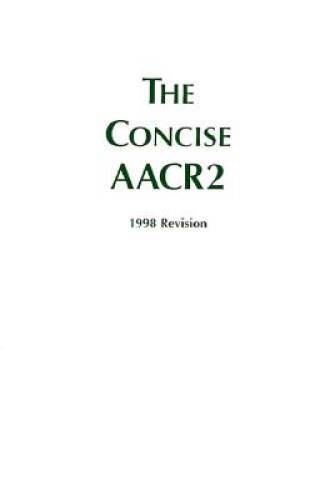 The Concise AACR2, 1998 Revision - Paperback By Gorman, Michael - GOOD ...