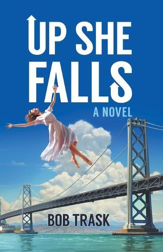Bob Trask Up She Falls (Poche) 9780961216450 | eBay