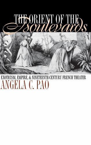 The Orient of the Boulevards: Exoticism, Empire, and Nineteenth-Century ...