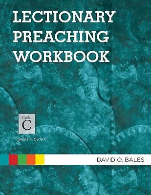 Lectionary Preaching Workbook: Series X, Cycle C by Bales, David O ...