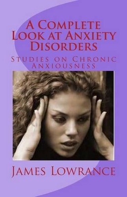 A Complete Look at Anxiety Disorders: Studies on Chronic Anxiousness by ...