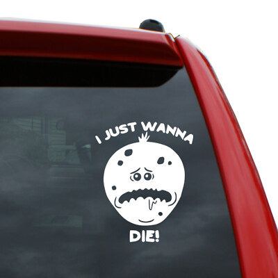 I Just Wanna Die - Mr. Meeseeks Vinyl Decal | Color: White | 5" tall | eBay