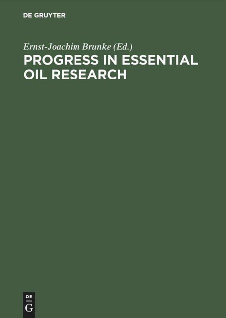 Progress in Essential Oil Research von Ernst-Joachim Brunke (1986 ...