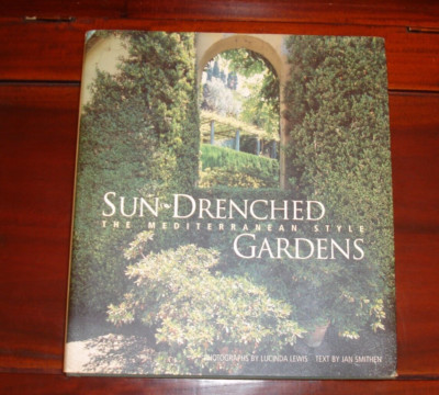 Sun-Drenched Gardens The Mediterranean Style DJHC First Edition 1st Print | eBay