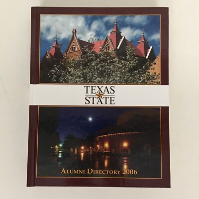 Texas State University Alumni Directory 2006 San Marcos Texas 1318 ...