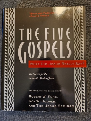 The Five Gospels: What Did Jesus Really Say? by The Jesus Seminar ...