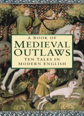 Medieval Outlaws By Thomas Ohlgren 9780750924931 | eBay