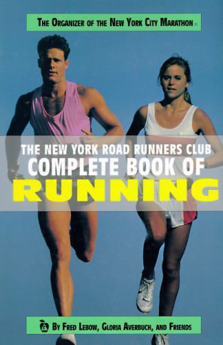 New York Road Runner's Club Complete Book of Running by Gloria Averbuch ...