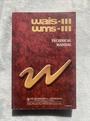 WAIS-III WMS-III Technical Manual (Wechsler Adult Intelligence Scale ...