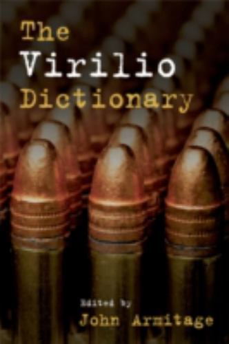 Philosophical Dictionaries Ser.: Virilio Dictionary by John Armitage (2013, Hardcover) for sale ...