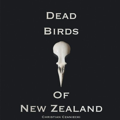 Christian Czaniecki Dead Birds Of New Zealand (Paperback) (UK IMPORT ...
