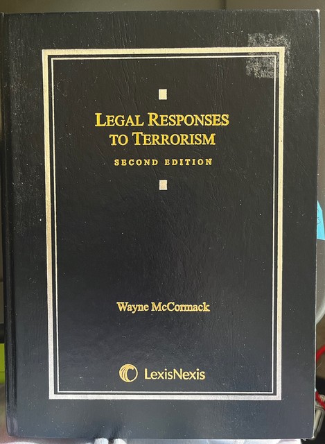 Legal Responses to Terrorism by Wayne McCormack (2008, Hardcover, New ...