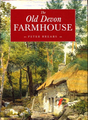 Old Devon Farmhouse (Travel) By Peter Brears 9781855226265 | eBay
