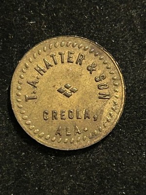 Creola Alabama Trade Token T.A. Hatter & Son Lumber Scrip 5c | eBay