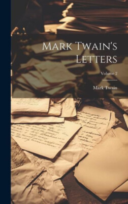 Mark Twain's Letters; Volume 2 by Twain, Mark [Hardback] | eBay.de