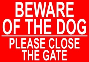 BEWARE OF THE DOG PLEASE CLOSE THE GATE Metal SIGN keep out dogs ...