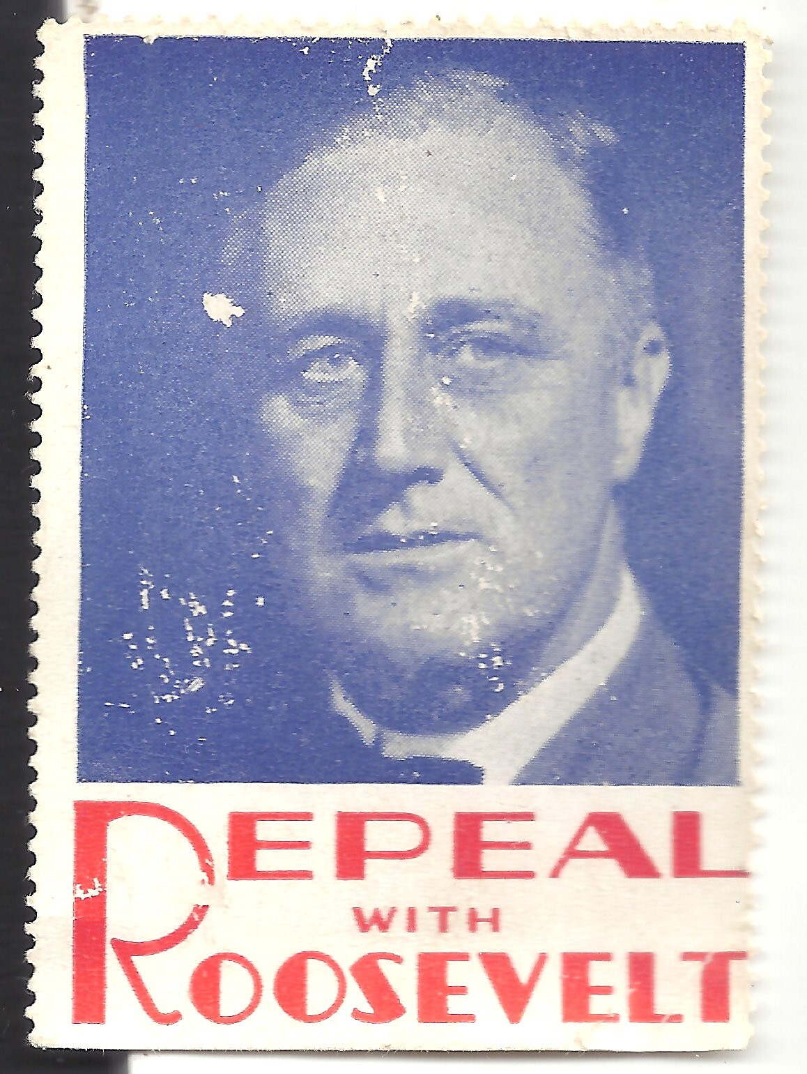 1932 Franklin D. Roosevelt Campaign Stamp "Repeal with Roosevelt ...