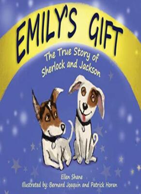 Emily's Gift: The True Story of Sherlock and Jackson, Shane ...