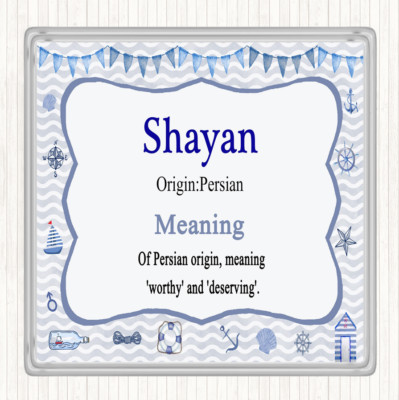 Shayan Name Meaning Drinks Mat Coaster Nautical | eBay UK