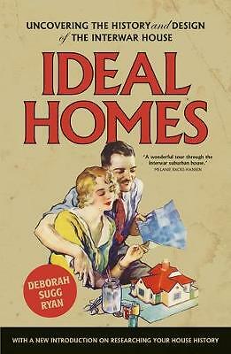 Ideal Homes: Uncovering the History and Design of the Interwar House by ...
