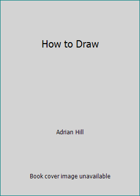 How to Draw by Adrian Hill | eBay
