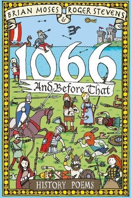 1066 and before that - History Poems (Hysterical Historical... by ...