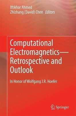 Computational Electromagnetics - Retrospective and Outlook : In Honor ...