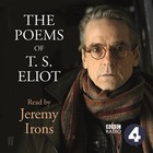 T. S. Eliot Jeremy Irons Dame Eileen The Poems of T.S. Eliot (CD) (UK ...