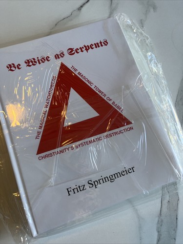 Be Wise As Serpents, Hardcover, By Fritz Springmeier Original Version ...
