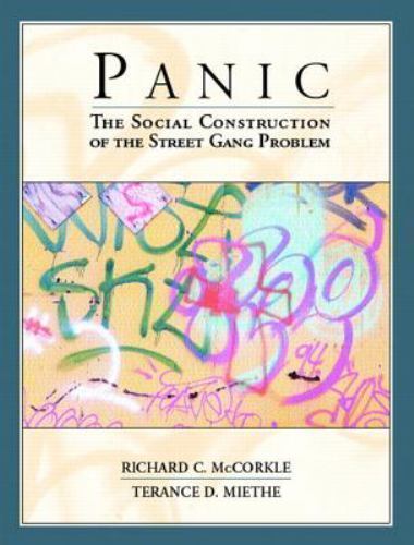 Panic : The Social Construction of the Street Gang Problem by Terance D ...