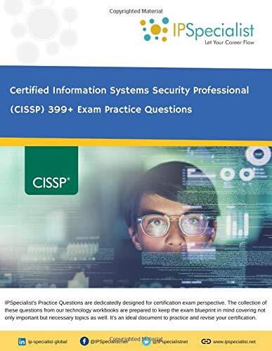 (ISC) CISSP CERTIFIED INFORMATION SYSTEMS SECURITY By I P Specialist ...