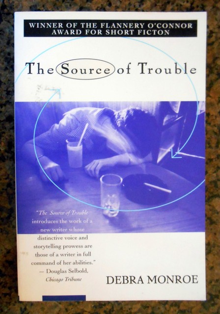 Source of Trouble by Debra Monroe (1995, Trade Paperback) for sale ...
