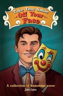 John Eaton Take That Smile Off Your Face (Tascabile) | eBay