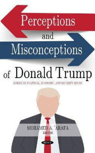 Perceptions and Misconceptions of Donald Trump by Mohamed A. Arafa NEUF | eBay