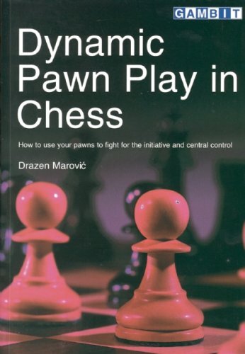 DYNAMIC PAWN PLAY IN CHESS By Drazen Marovic **BRAND NEW ...
