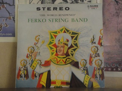 FERKO STRING BAND, WORLD RENOWNED - LP SS-VOL 7 SURE | eBay
