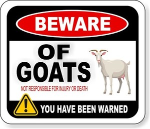 BEWARE OF GOATS NOT RESPONSIBLE FOR INJURY OR DEATH FARM Aluminum ...