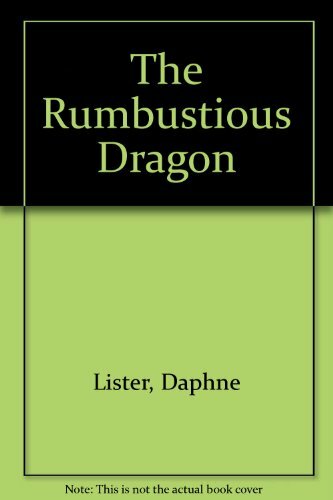 The Rumbustious Dragon by Lister, Daphne Hardback Book The Fast Free ...