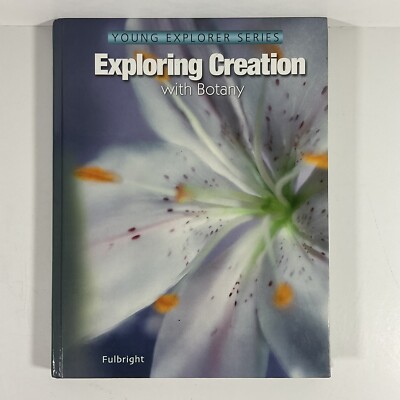 Apologia Exploring Creation with Botany Science Young Explorer Series ...