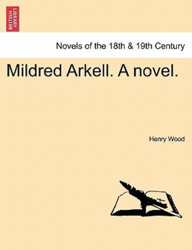 Mildred Arkell a Novel by Henry Wood (2011, Trade Paperback) for sale ...