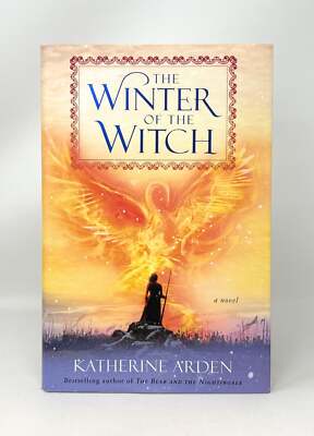 Katherine Arden / Winter of the Witch Book Three of The Winternight ...