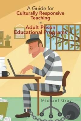 A Guide For Culturally Responsive Teaching In Adult Prison Educational ...